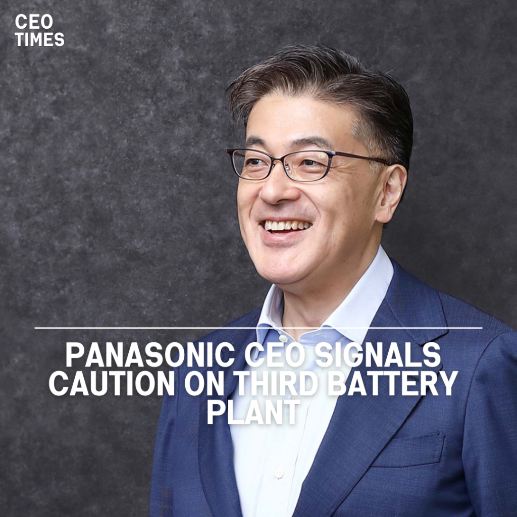 Panasonic CEO Signals Caution on Third Battery Plant - CEO Times Magazine