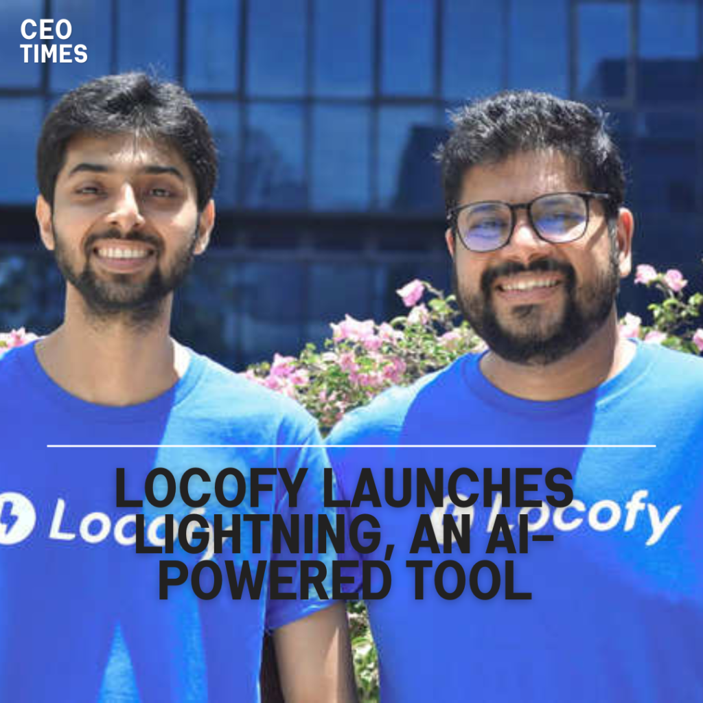 Locofy Launches Lightning, an AI-Powered Tool - CEO Times Magazine