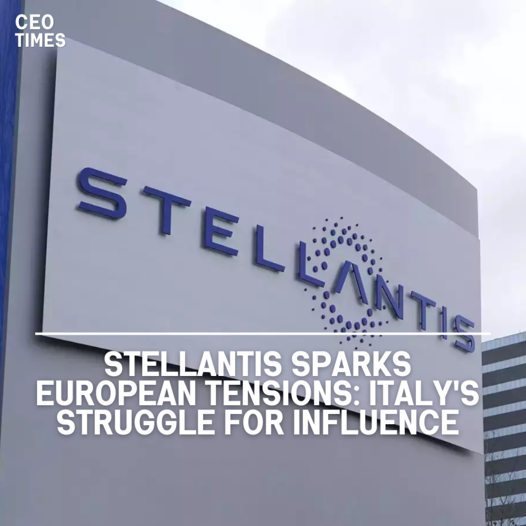 Stellantis Sparks European Tensions: Italy's Struggle for Influence ...