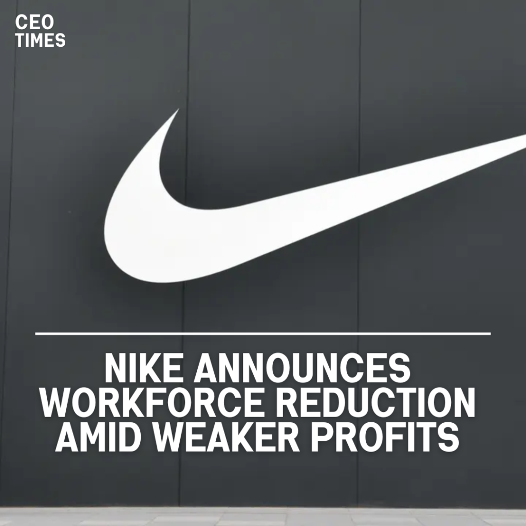 Nike Announces Workforce Reduction Amid Weaker Profits - CEO Times Magazine