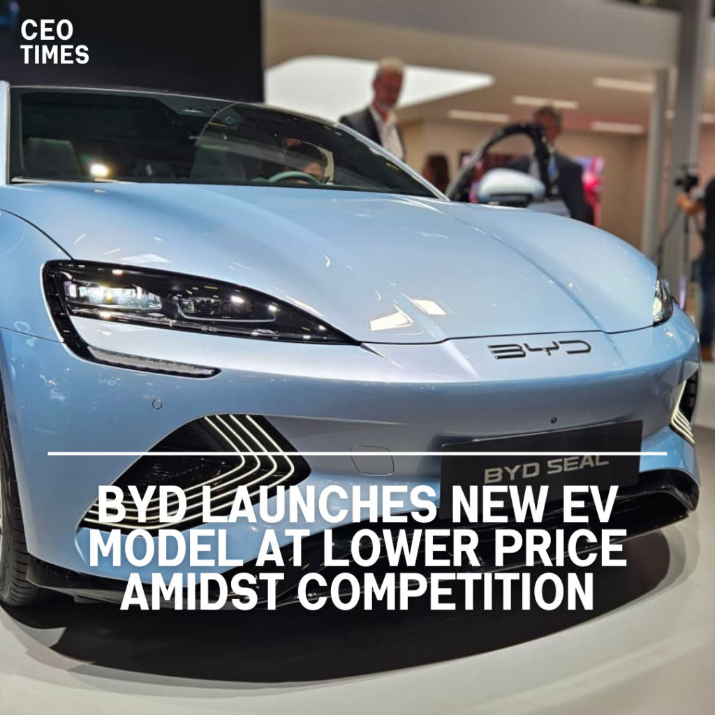 BYD Launches New EV Model at Lower Price Amidst Competition - CEO Times ...