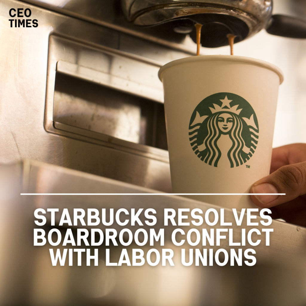 Starbucks Resolves Boardroom Conflict with Labor Unions - CEO Times ...
