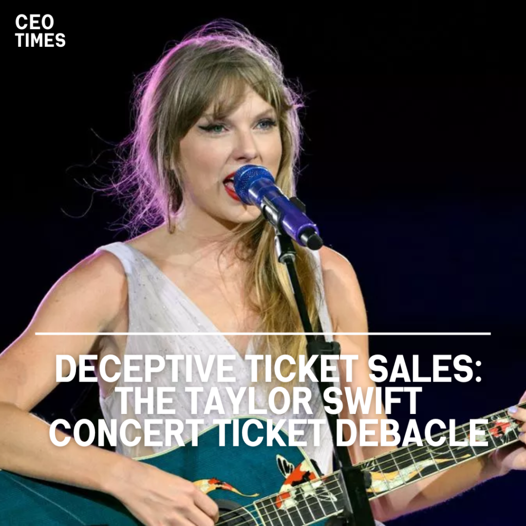 Deceptive Ticket Sales: The Taylor Swift Concert Ticket Debacle - CEO ...