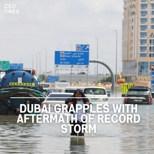 Dubai Grapples with Aftermath of Record Storm - CEO Times Magazine