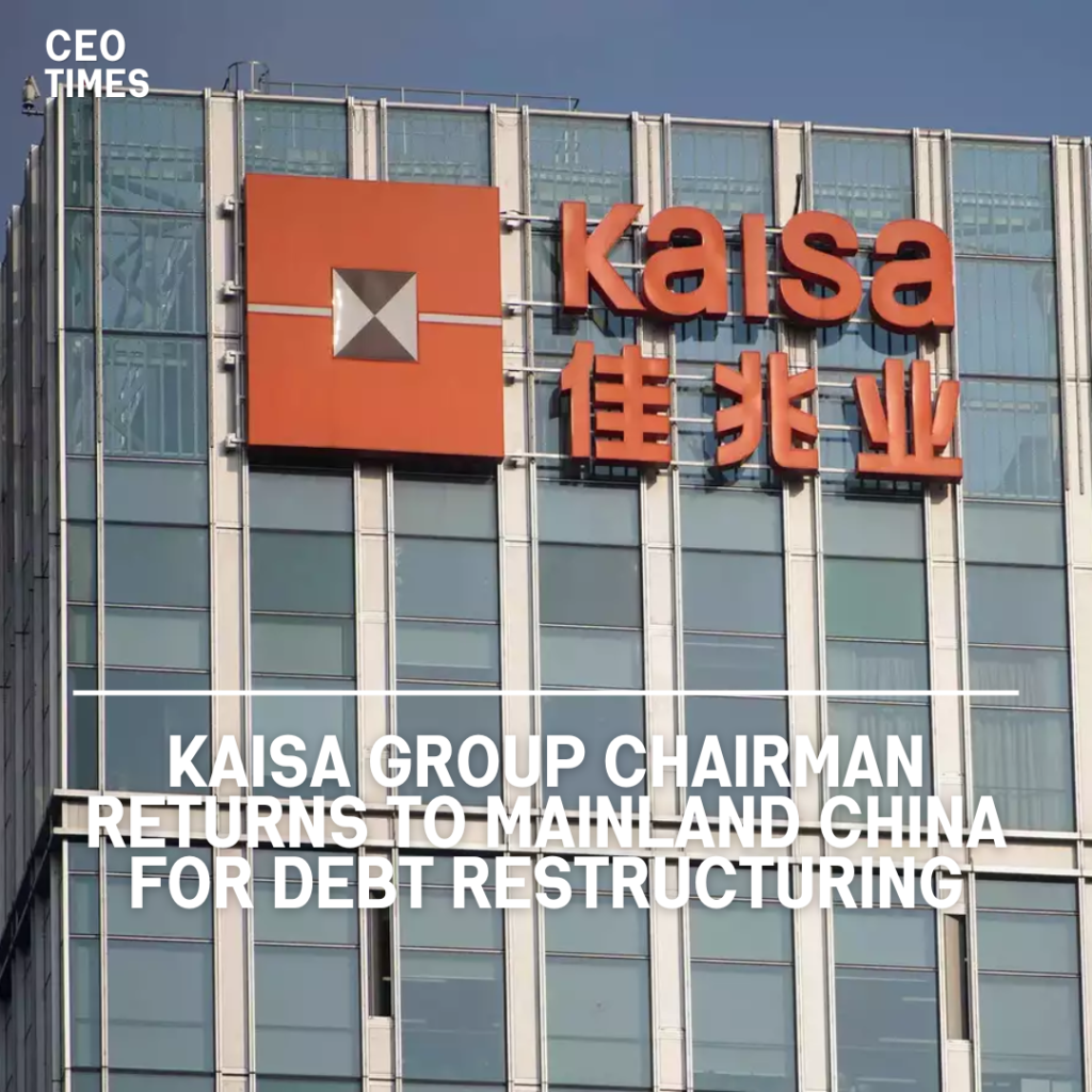 Kaisa Group Chairman Returns to Mainland China for Debt Restructuring ...