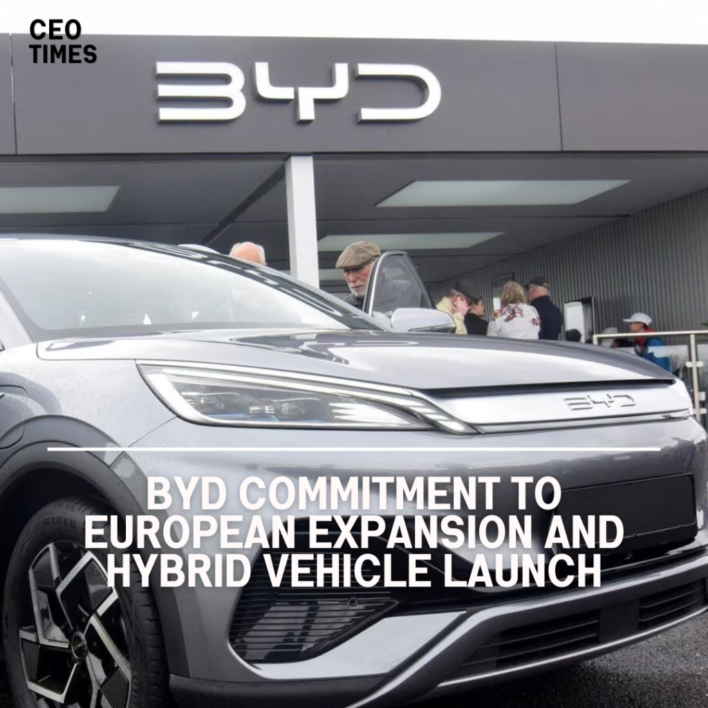 BYD Commitment to European Expansion and Hybrid Vehicle Launch - CEO ...
