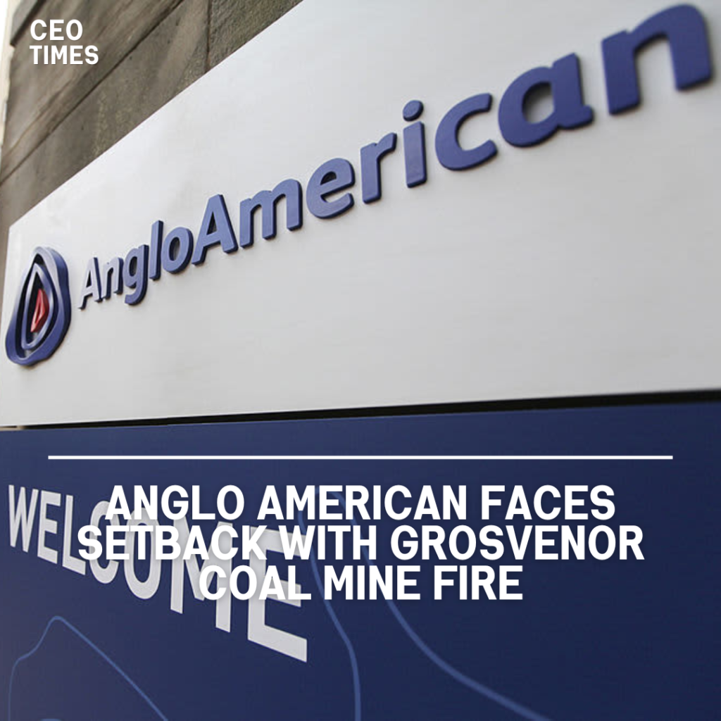 Anglo American Faces Setback with Grosvenor Coal Mine Fire - CEO Times ...
